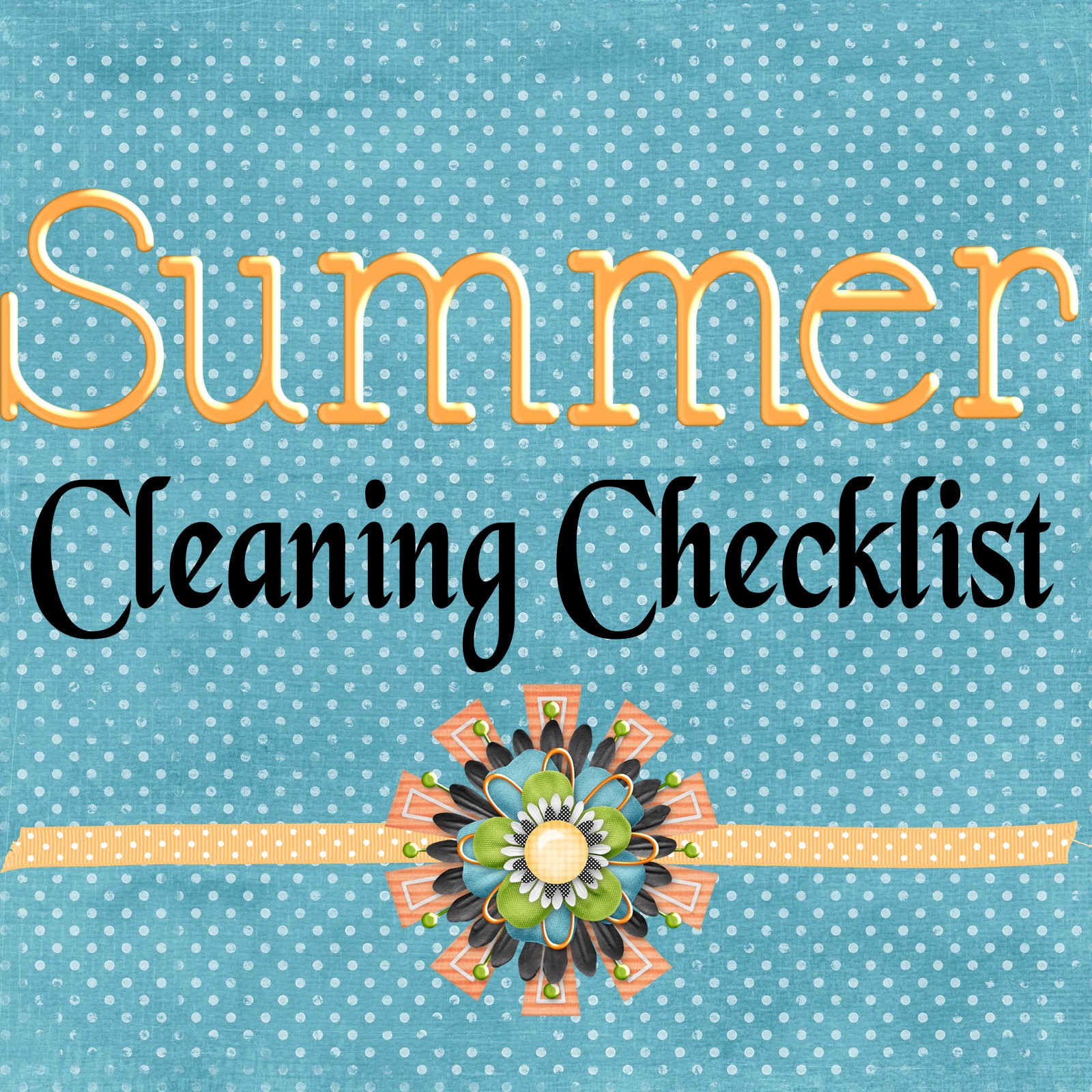 My Life s A Treasure Summer Cleaning Checklist my-life-s-a-treasure-summer-cleaning-checklist