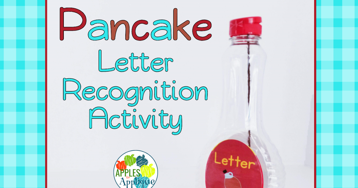 Apples to Applique: Pancake Letter Recognition and Sight Word Activities