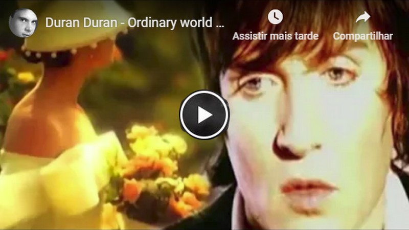 Duran Duran – Ordinary world (Extended Version) 1993 – FILMOU TANANET
