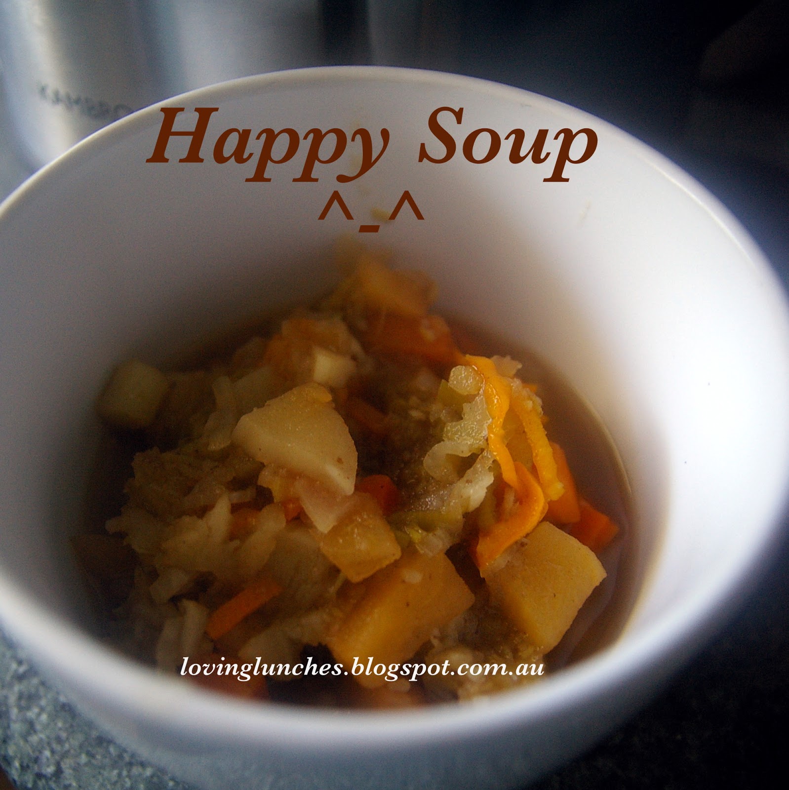 Loving Lunches: Happy Soup