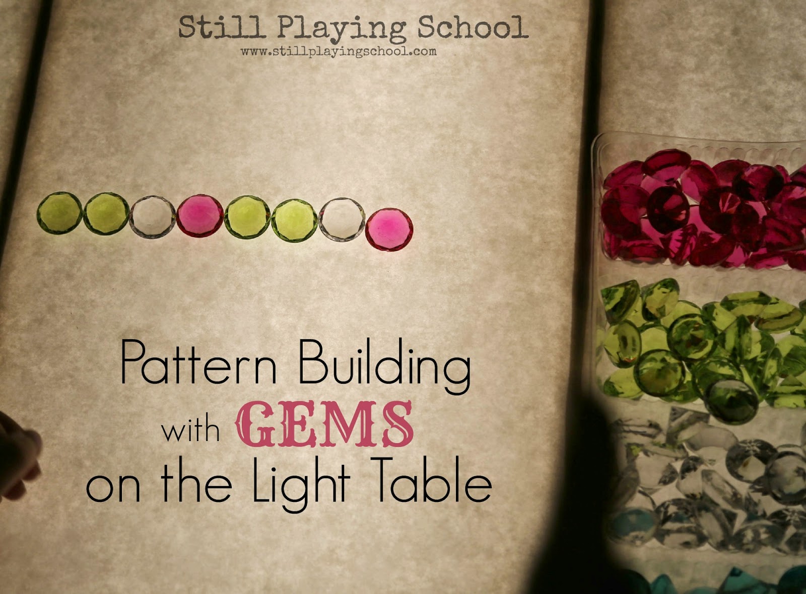 Gems on the Light Table | Still Playing School