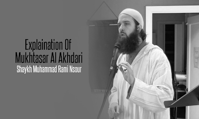 Explaination Of Mukhtasar Al Akhdari - Rami Nsour - Maliki Fiqh Lessons