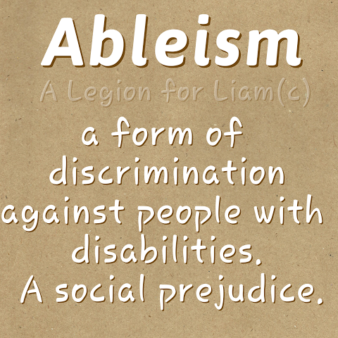 A Legion for Liam: STOP Using Ableist Language!