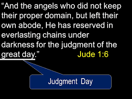 WILL THERE BE A JUDGMENT DAY FOR ANGELS?