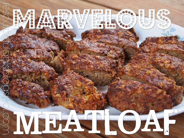 The Resourceful Gals: Marvelous Meatloaf