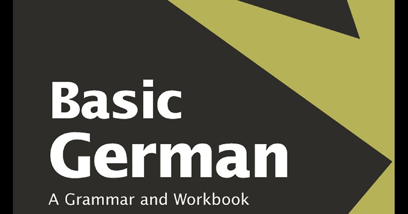 Basic German Grammar : A Grammar and Workbook ~ Endless Lingbooks
