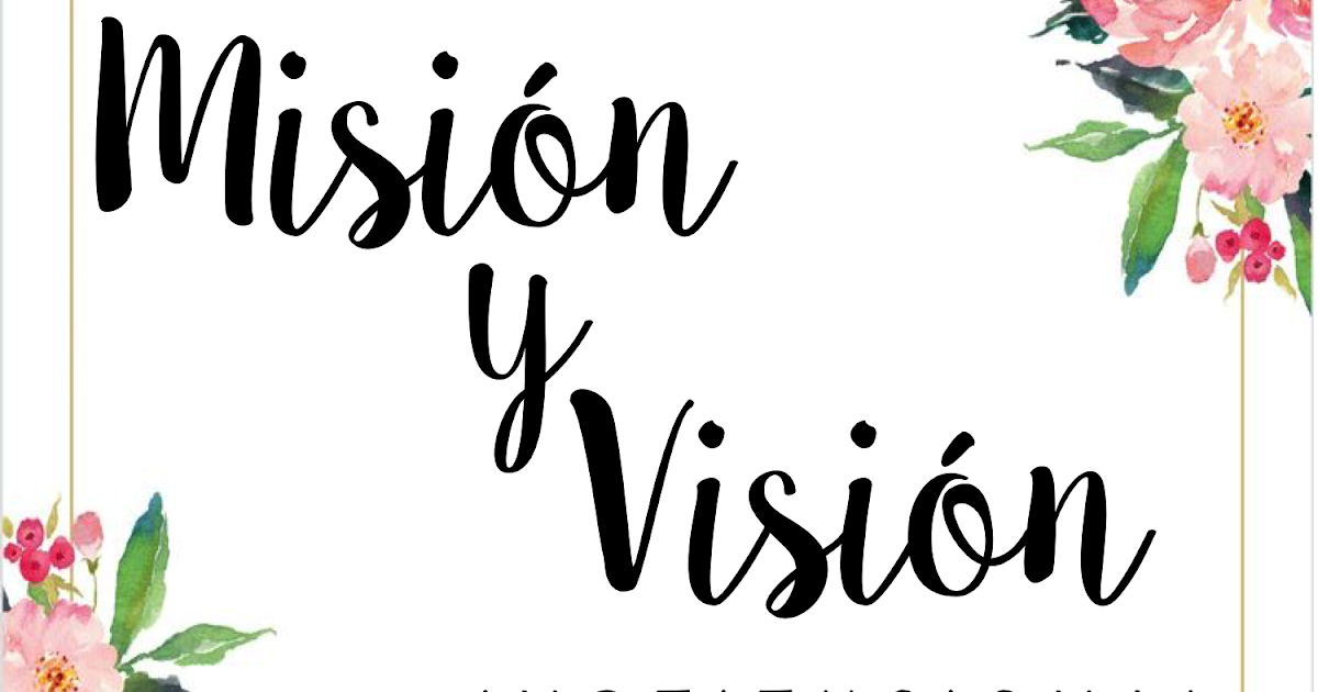 Misión y Visión Institucional.