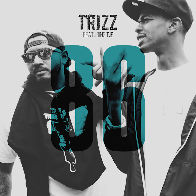 Trizz feat. T.F - "86"
