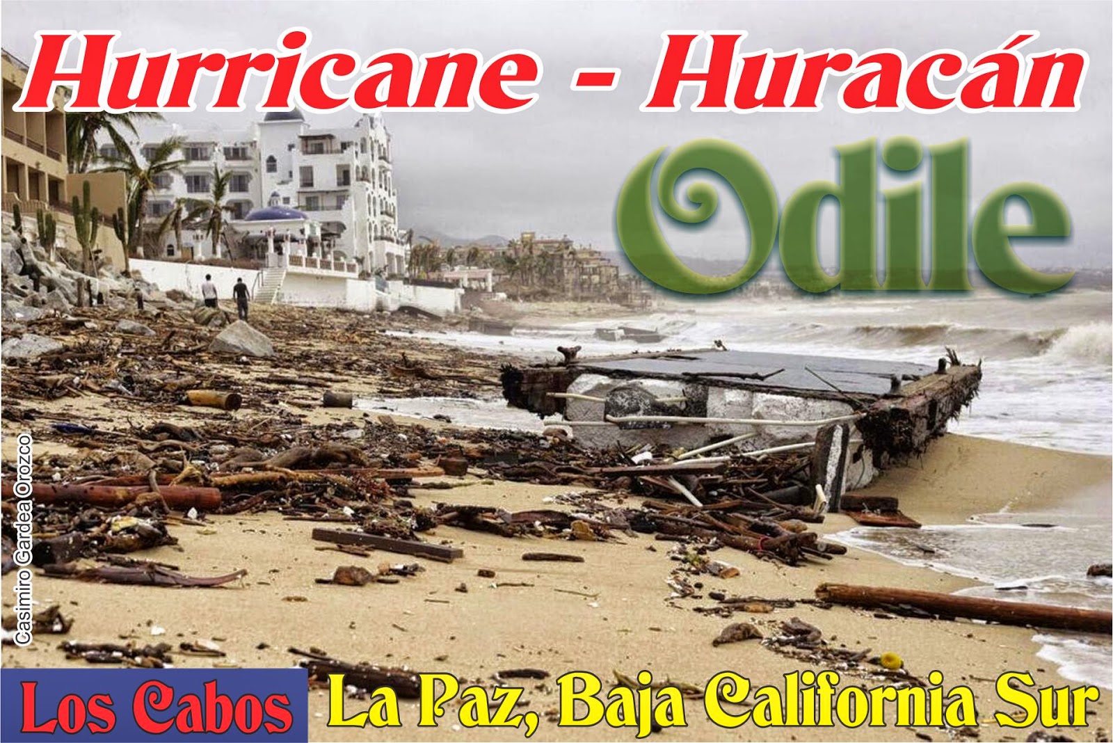 LA PAZ, BAJA CALIFORNIA SUR, MEXICO: EL HURACAN "ODILE" DOBLO A ...
