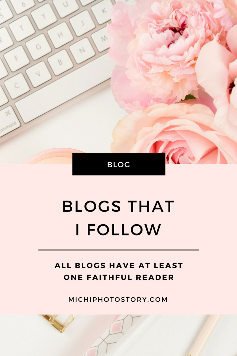 Michi Photostory: Blogs that I Follow