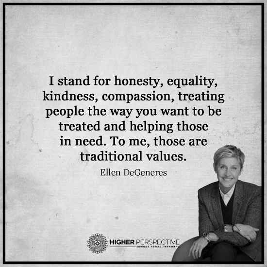 Traditional Values, honesty, equality, kindness, compassion, treating ...
