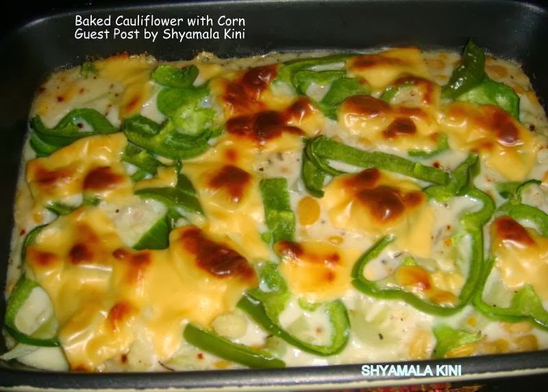 Cooking With Shobana : BAKED CAULIFLOWER WITH CORN: GUEST POST BY ...