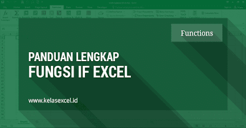 Rumus IF Excel, Contoh & Cara Menggunakan Fungsi IF Excel Lengkap