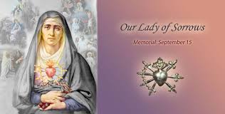 Feast September 15 : Our Lady of Sorrows - Remembering how Mary ...
