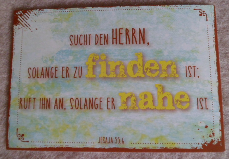 Bibelverse auswendig lernen: Jesaja 55;6