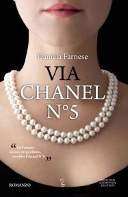 30 agosto 2012: "Via Chanel n.5" di Daniela Farnese - I miei sogni tra ...