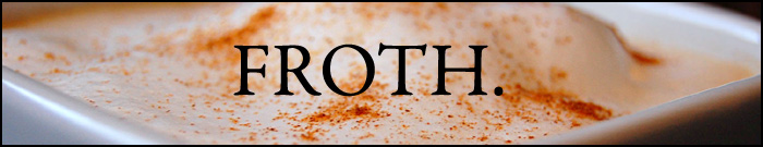 The Froth