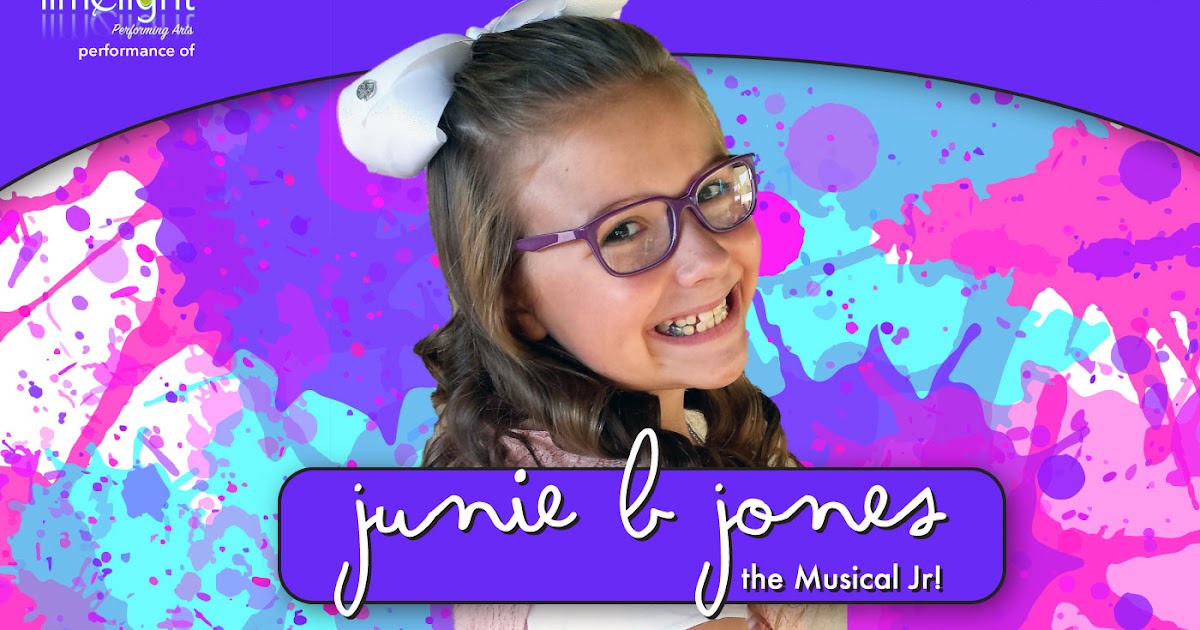 PHX Stages: JUNIE B JONES THE MUSICAL, JR - Limelight Performing Arts ...