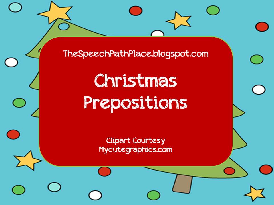 The Speech Path Place: Christmas Prepositions