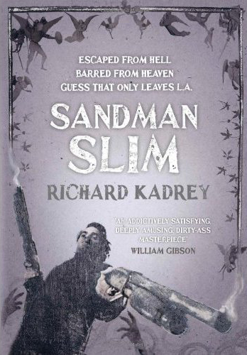 UK Covers Unveiled for Richard Kadrey's Sandman Slim ~ Mad Hatter's ...