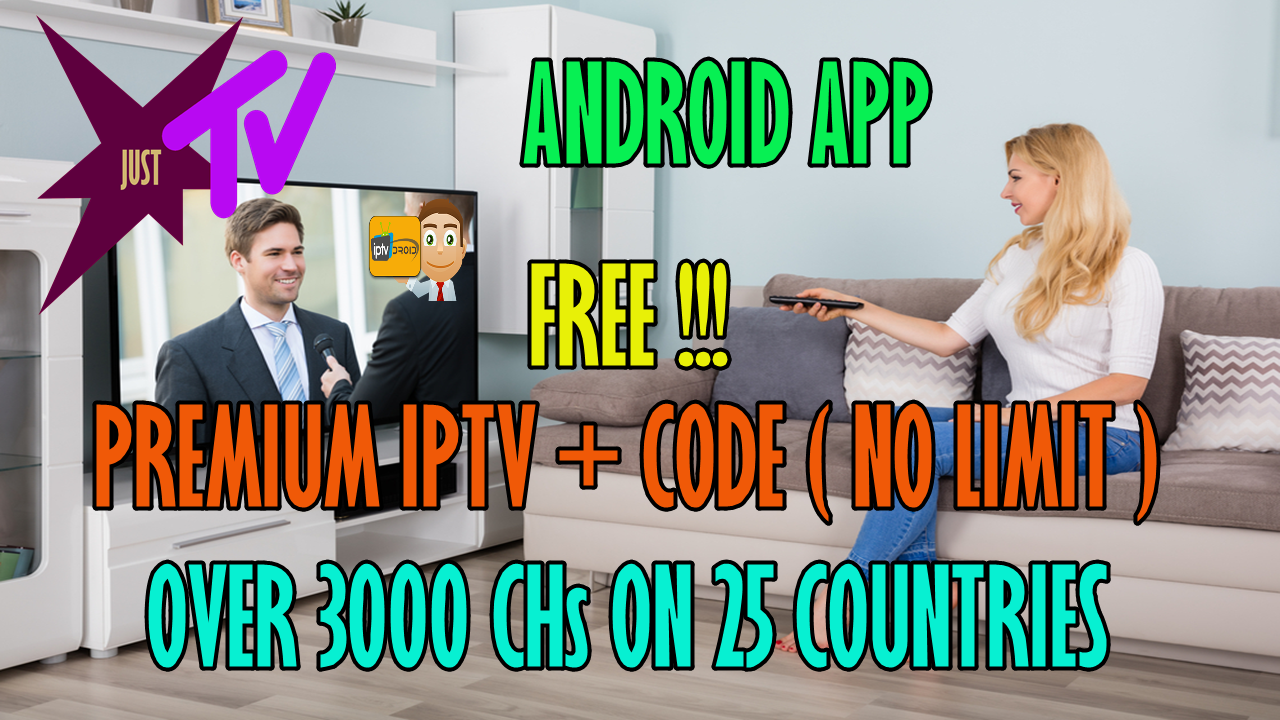 Just TV : Premium IPTV To Watch over 3000 Channels + Activation Code ...