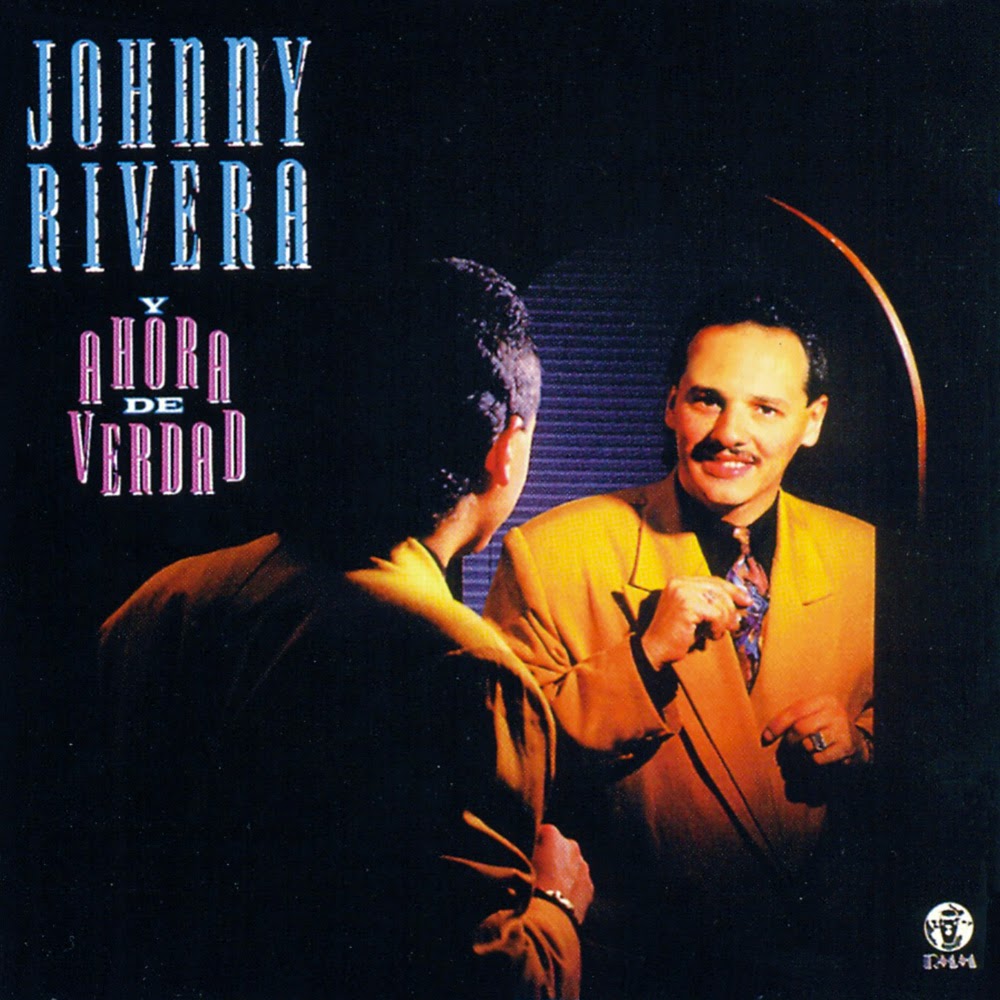 Intercambio de Albumes de Salsa: JOHNNY RIVERA "Y Ahora De Verdad"