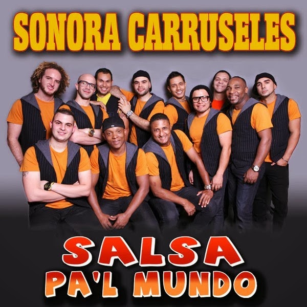 SONORA CARRUSELES-SALSA PA´L MUNDO (2013) | SALSASONEANDO
