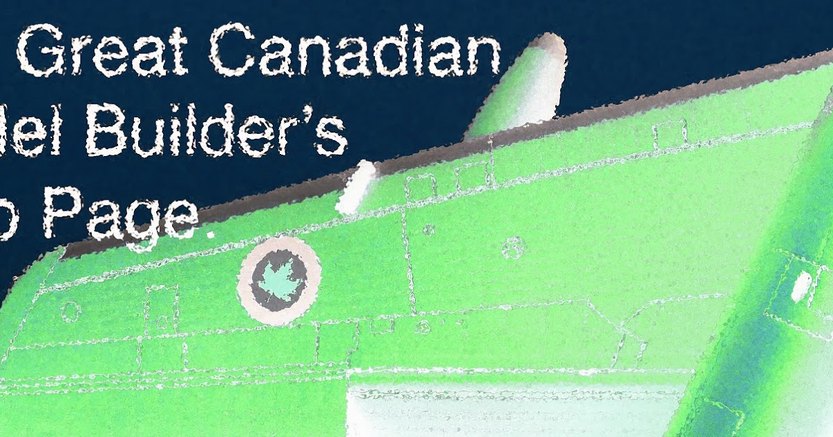 The Great Canadian Model Builders Web Page!: Seven Years.