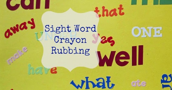 Easy Sight Word Crayon Rubbing Activity | School Time Snippets
