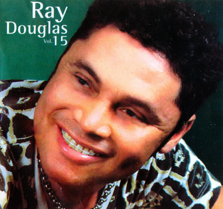 Só Músicas da Hora: Ray Douglas - Vol 15