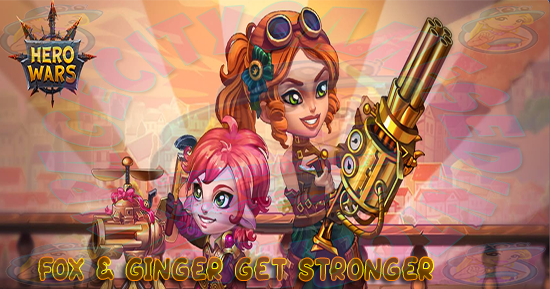 Fans di CityGames Blog: Hero Wars-Fox & Ginger Get Stronger