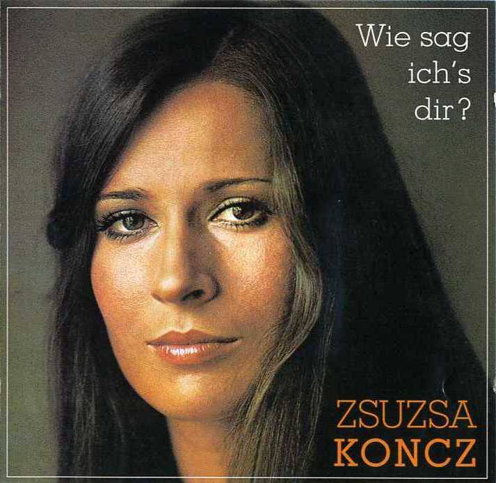 DU HỌC SINH HUNGARI KHÓA 1972-1979: Koncz Zsuzsa legszebb dalai: Ha én ...