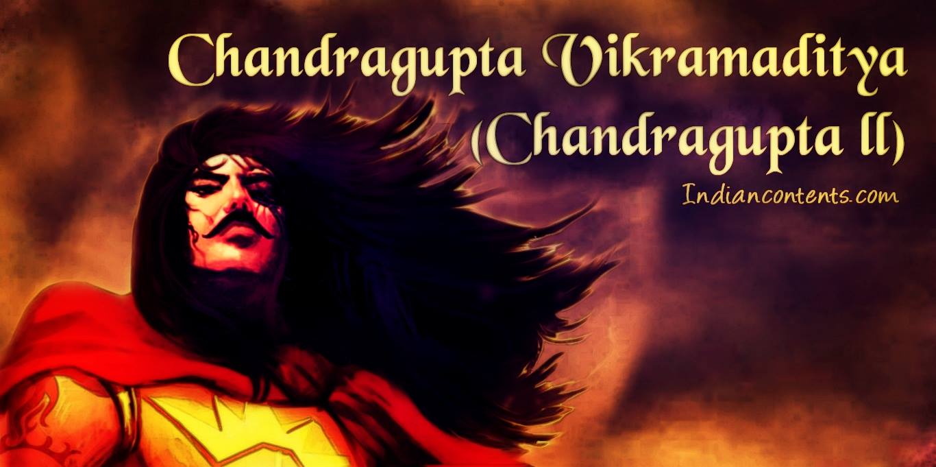 Chandragupta II - Chandragupta Vikramaditya