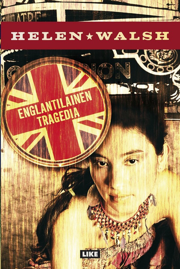 Helen Walsh: Englantilainen tragedia - Kulttuuri kukoistaa -kirjablogi