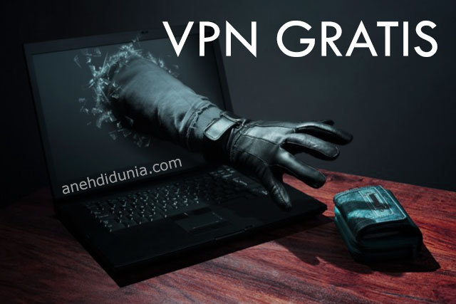 Bahaya Penggunaan VPN Gratis Harus Kamu Tau Ga Usah Aneh Aneh - Berita ...