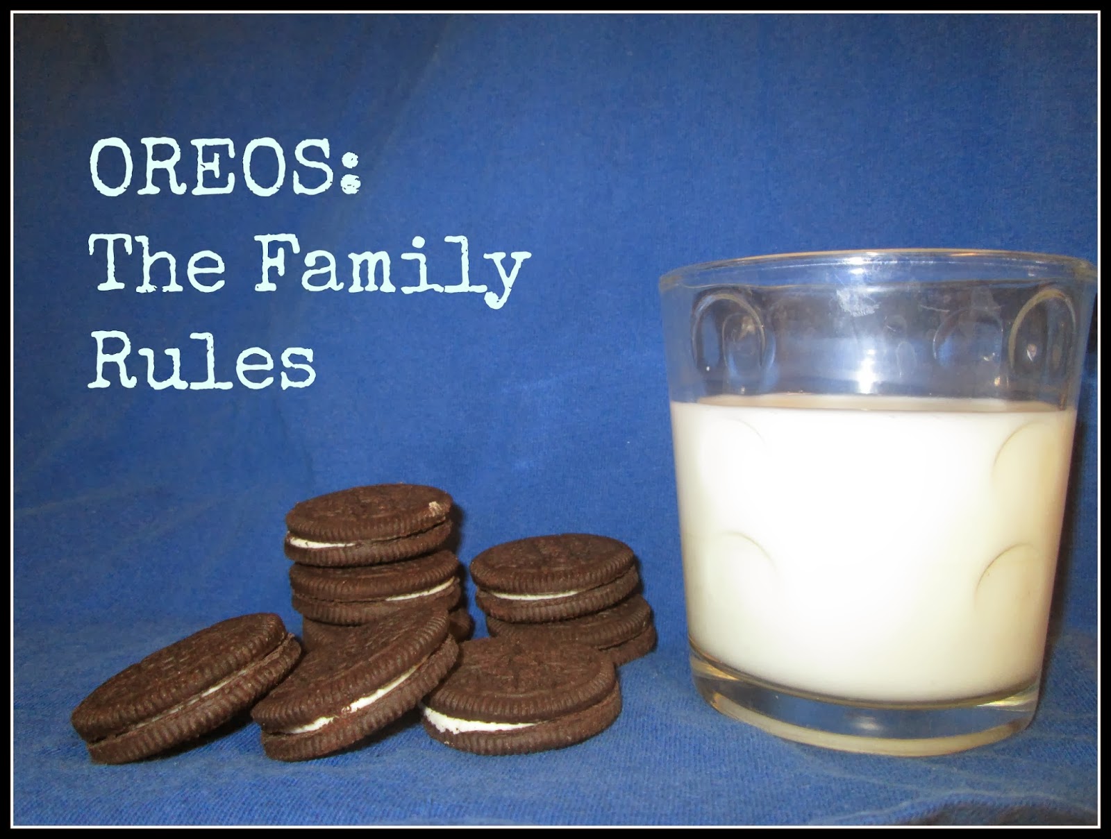 T Time: OREOS: Our Family Rules