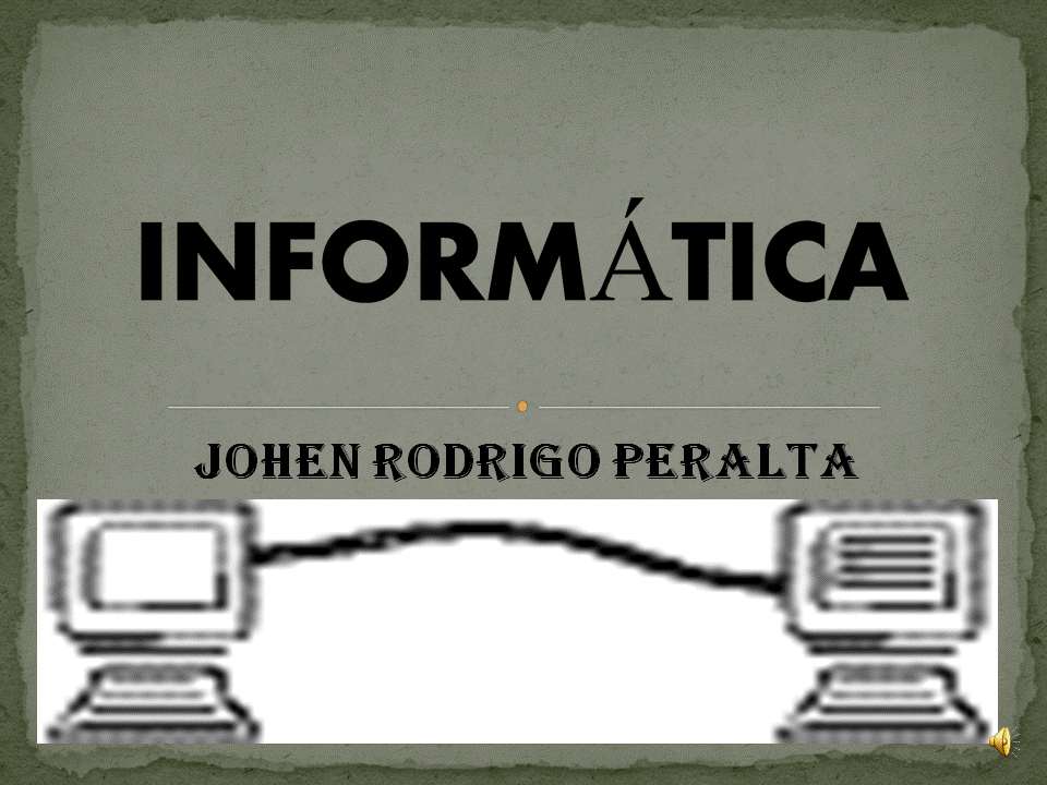 LA INFORMATICA: DEFINICION DE LA INFORMATICA