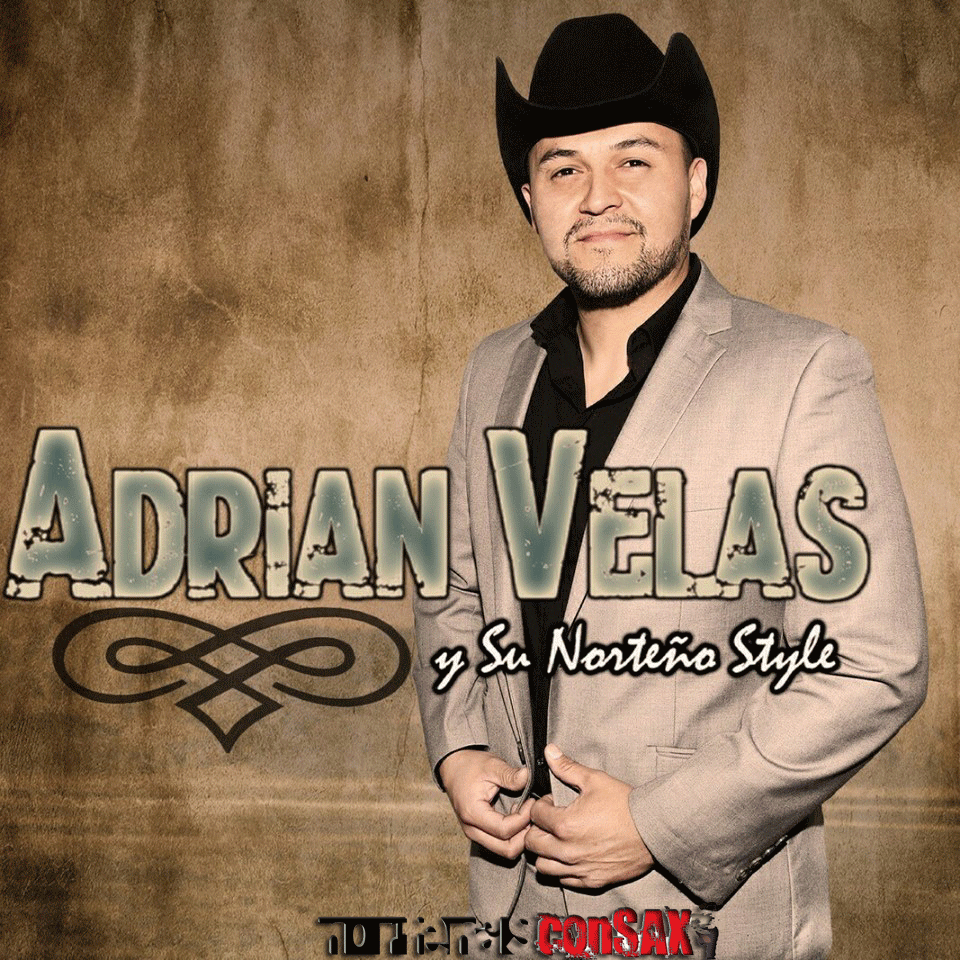 nortenasconsax: ADRIAN FAVELAS Y SU NORTENO STYLE-QUE GUEY SOY PROMO