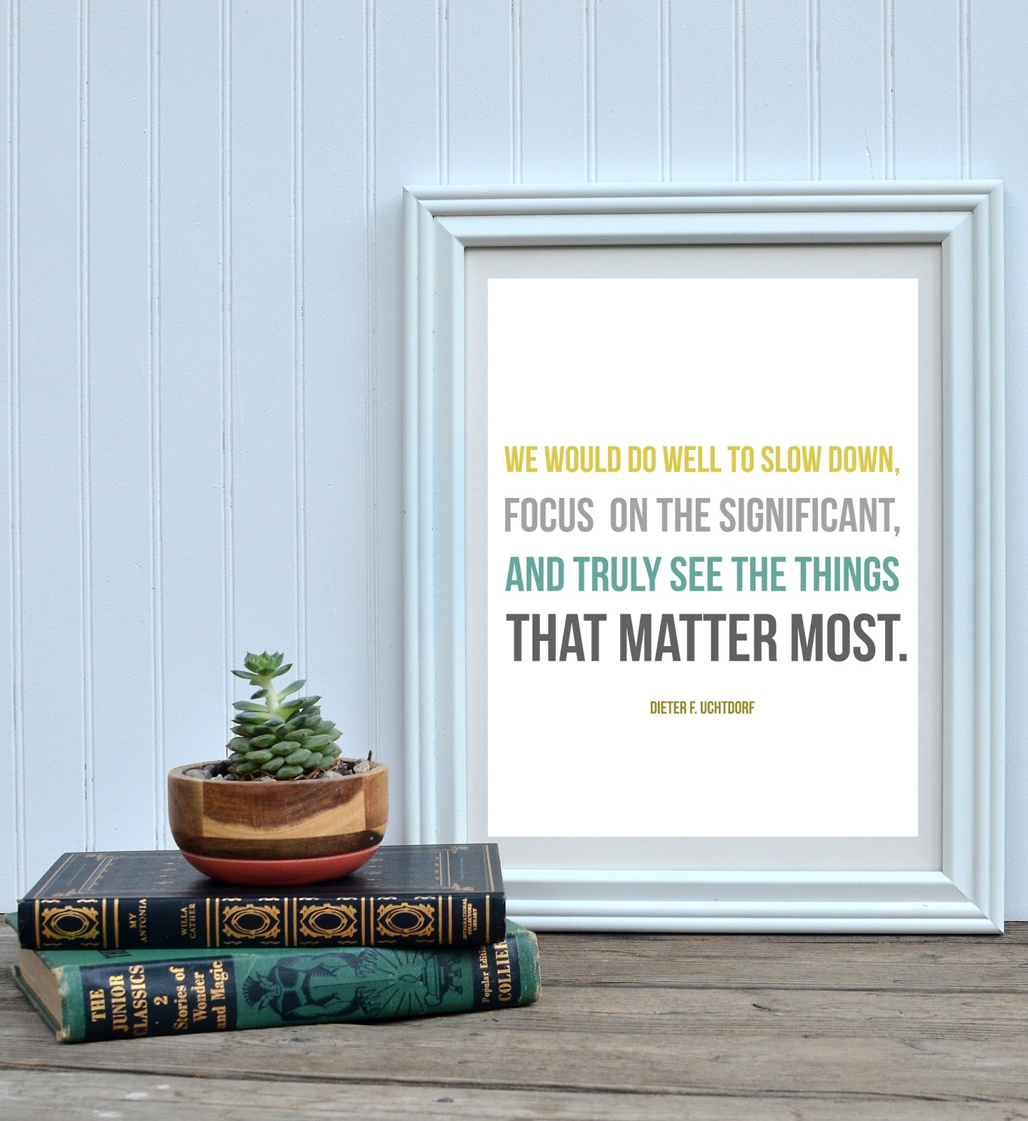 Things that Matter Most + Free Printable - Sisters, What!