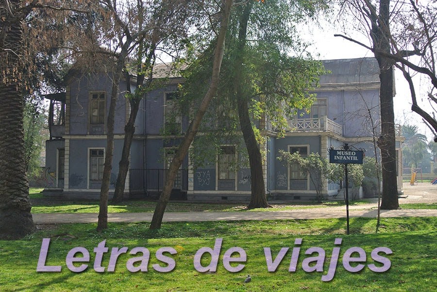 Letras de viajes: Chile - Santiago - Parque Quinta Normal - Museo ...