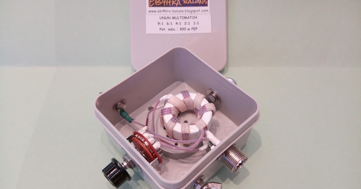 EB4HRA BALUNS: UNUN CONMUTABLE 300 W