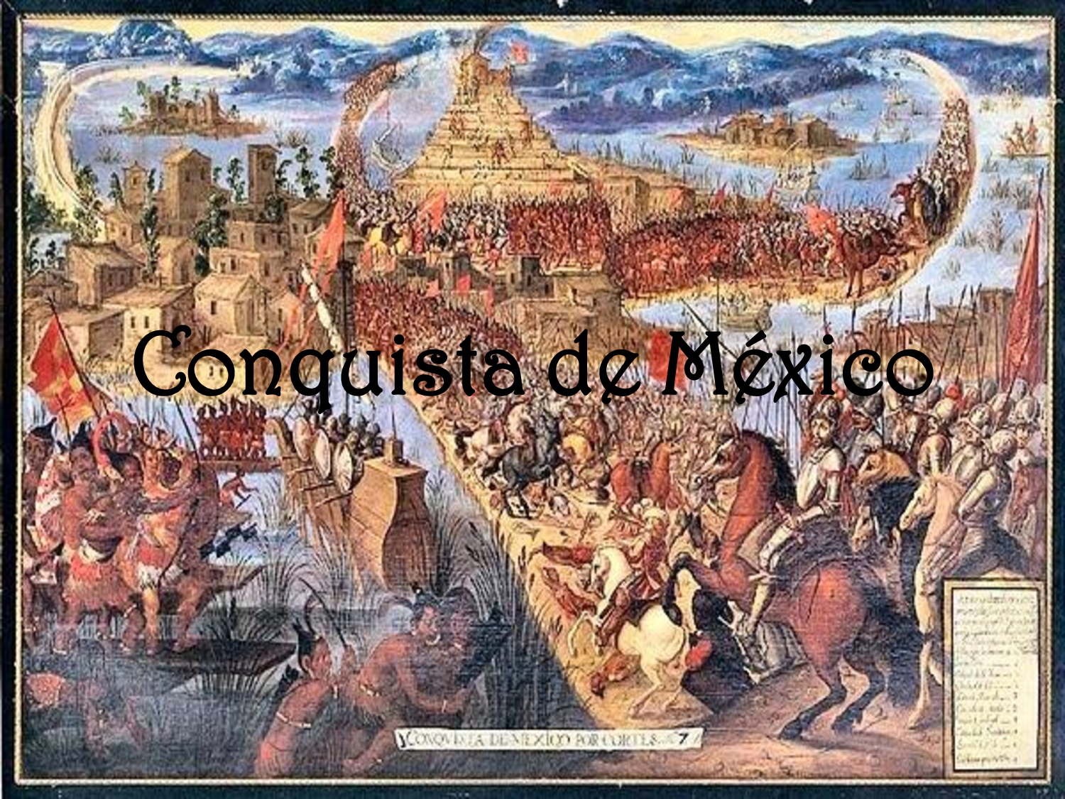La conquista de mexico: LA CONQUISTA DE MEXICO