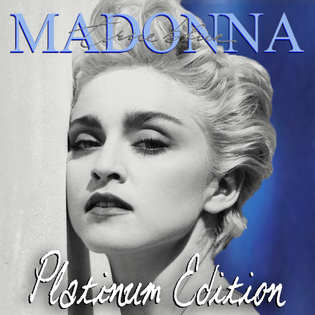 Madonna FanMade Covers: True Blue - Platinum Edition