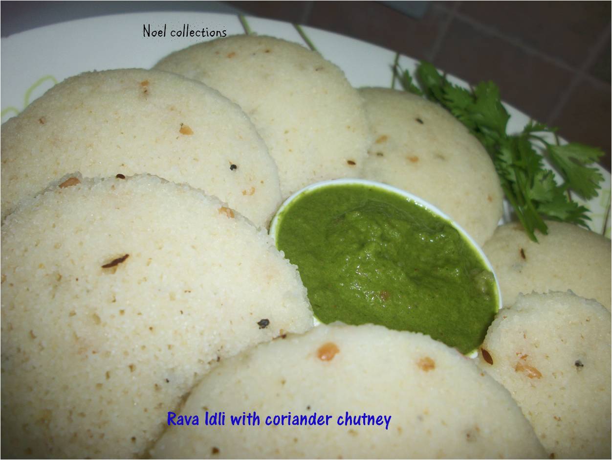 Noel Collections: Rava Idli with Coriander chutney