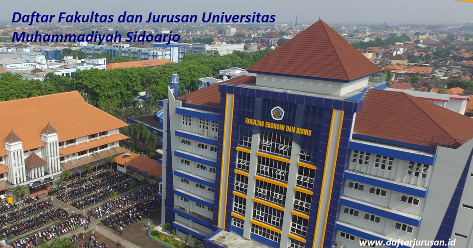 Daftar Fakultas dan Jurusan UMSIDA Universitas Muhammadiyah Sidoarjo Terbaru - Daftar Jurusan