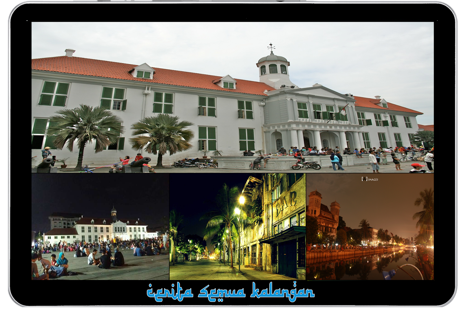 Pesona Keindahan Kota Tua - Jakarta | Cerita Semua Kalangan Pesona Keindahan Kota Tua - Jakarta | Cerita Semua Kalangan
