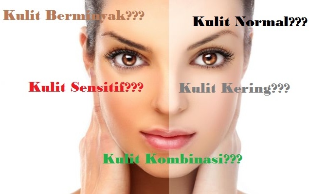 kesehatan dan kecantikan: Kenali Tipe Kulit Wajah Anda dan Bersiap ...