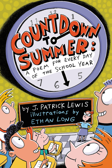 J. Patrick Lewis Poetry Toolbox: Countdown to Summer: A Poem for Every ...