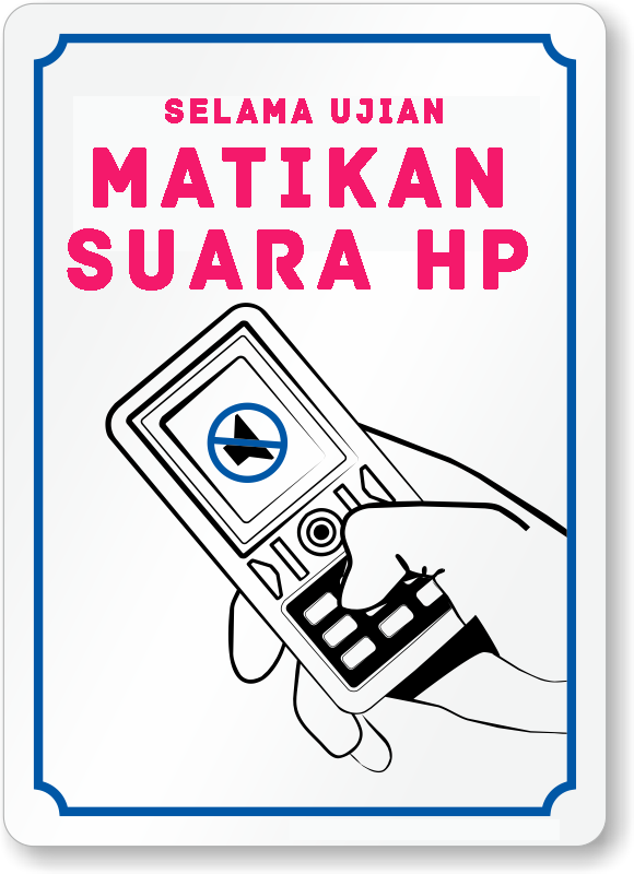 Peringatan Jangan Ribut Dan Matikan Bunyi Hp Format Microsft Word Untuk ...