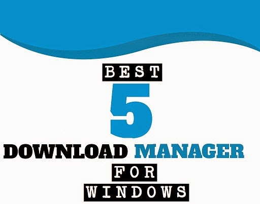Top 5 Best Download Manager for Windows